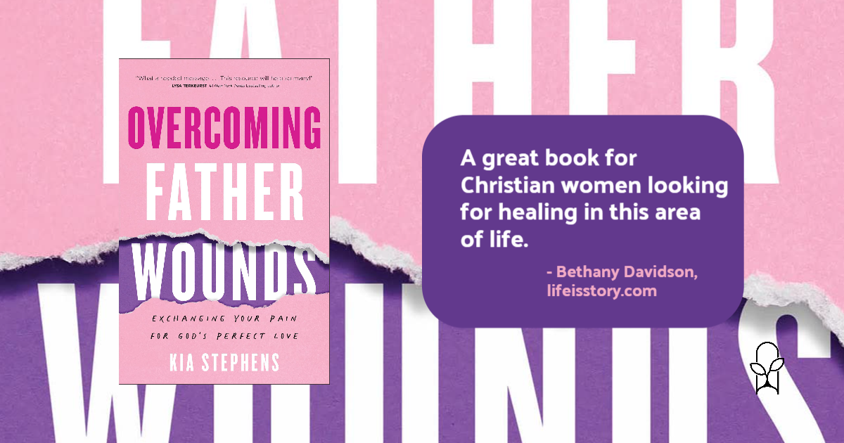 Overcoming Father Wounds: Exchanging Your Pain for God's Perfect Love ...