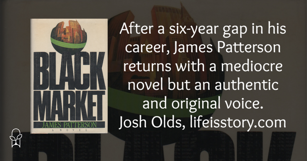 Black Market / Black Friday - James Patterson - Life Is Story