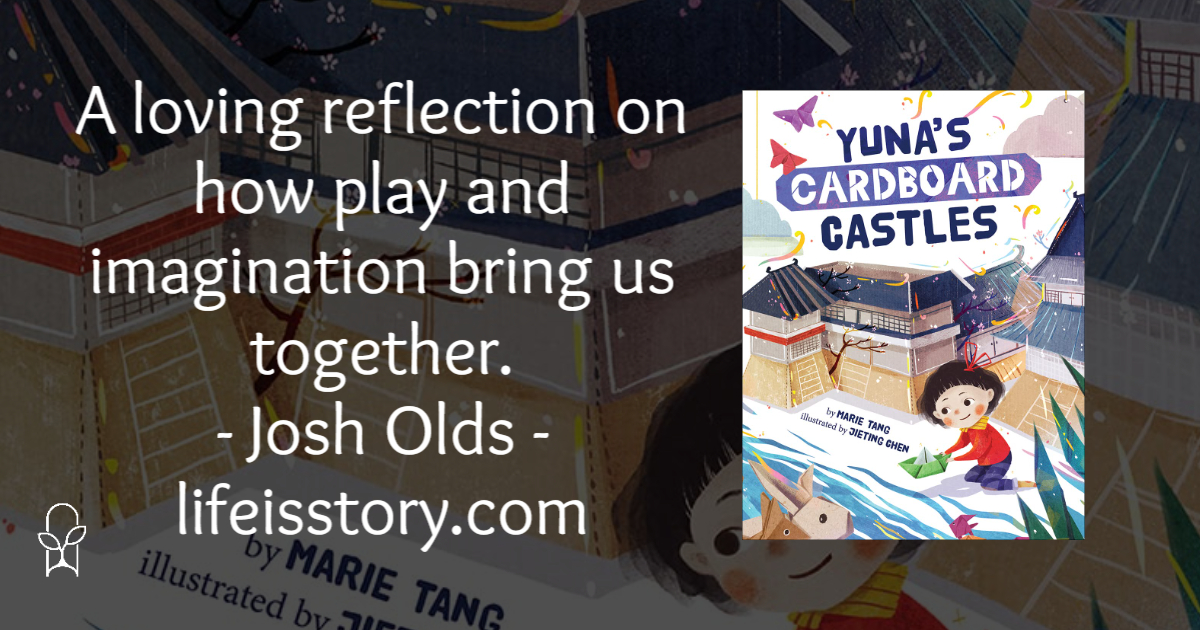 Yuna's Cardboard Castles - Marie Tang and Jieting Chen - Life Is Story