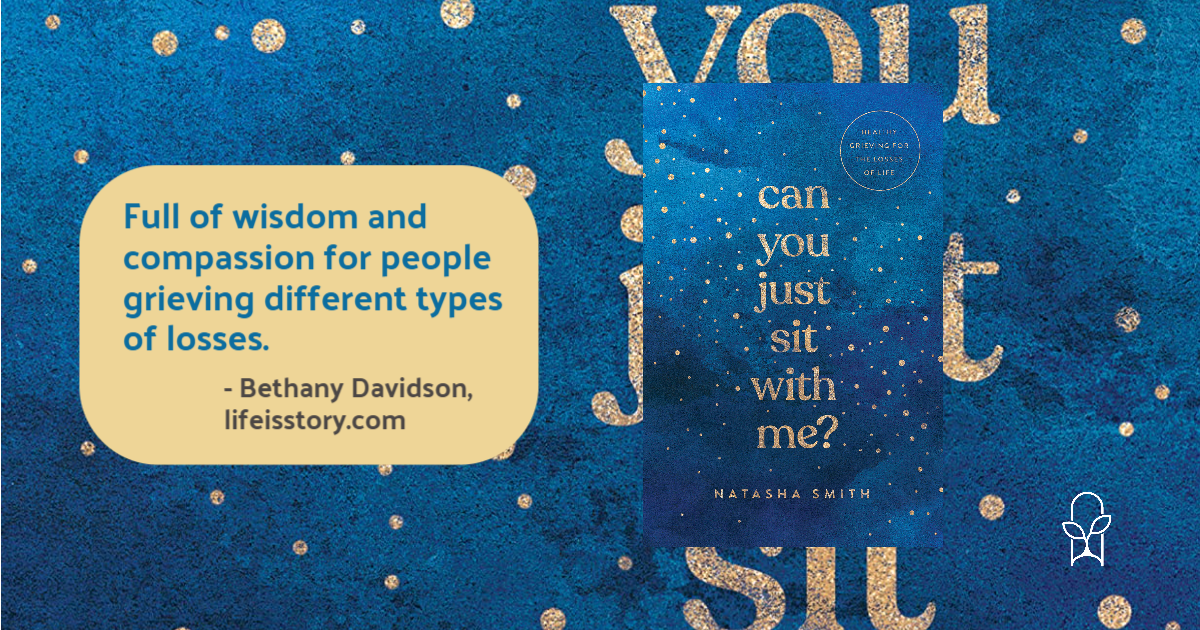 Can You Just Sit with Me?: Healthy Grieving for the Losses of Life ...