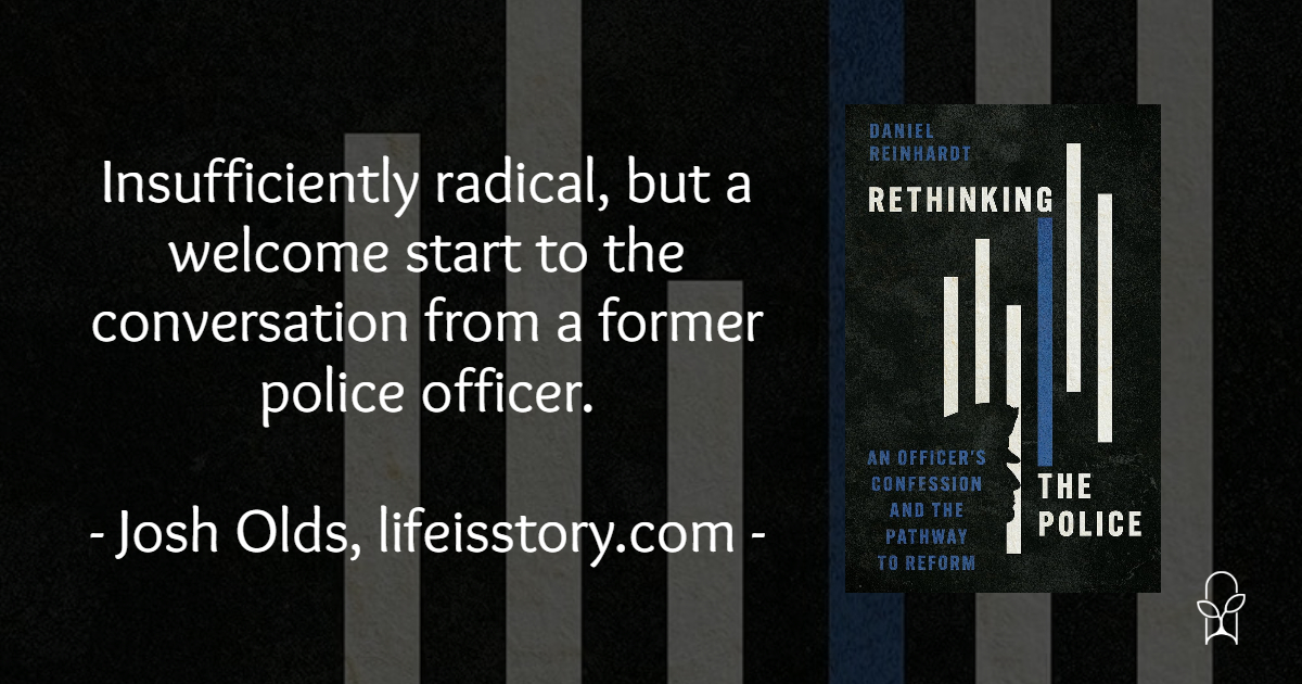 Rethinking the Police - Daniel Reinhardt - Life Is Story