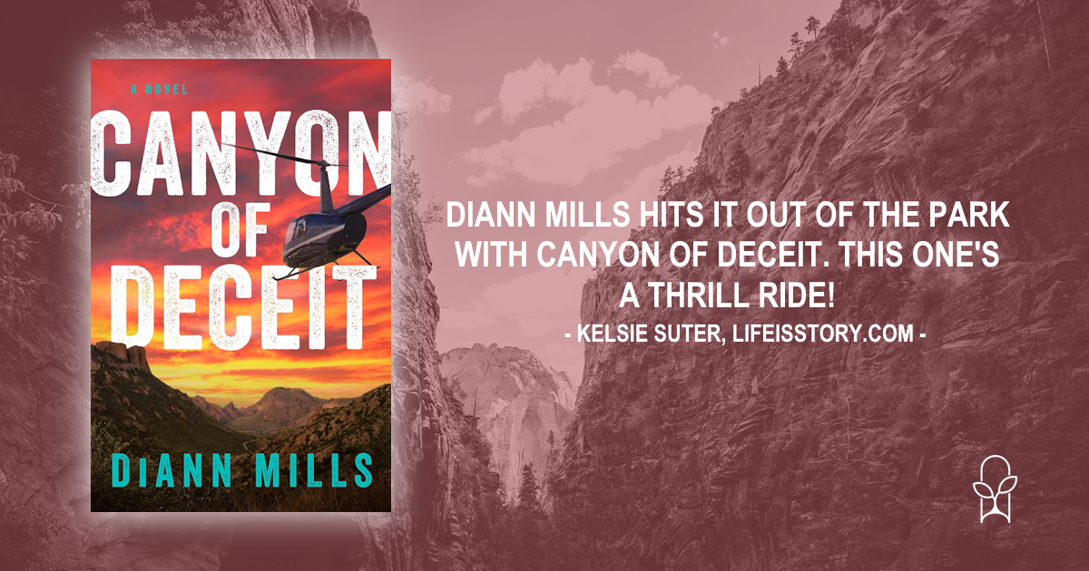Canyon of Deceit - DiAnn Mills - Life Is Story